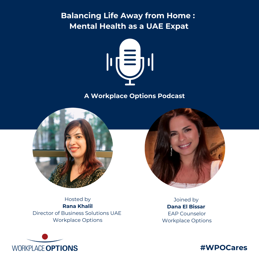 Balancing Life Away from Home : Mental Health as a UAE Expat - Workplace Options - UAE
